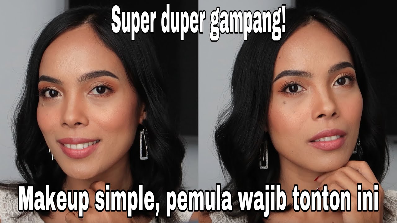 MAKEUP SIMPLE UNTUK SEHARI HARI || SIMPLE DAILY MAKEUP LOOK - YouTube