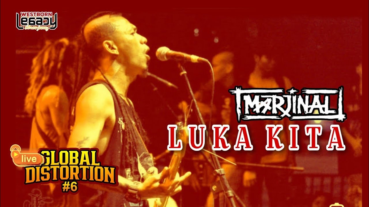 MARJINAL - LUKA KITA Live @GLOBAL DISTORTION #6 - YouTube