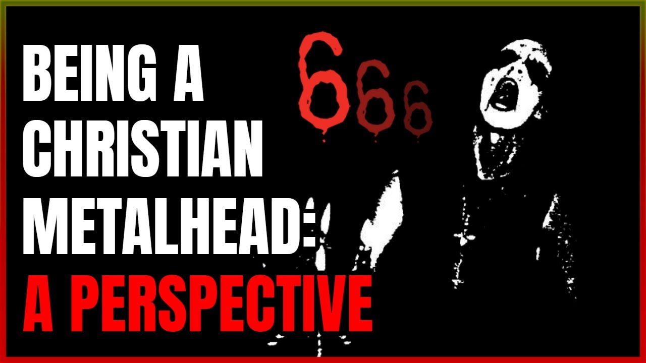 Being a Christian Metalhead: a Perspective - YouTube