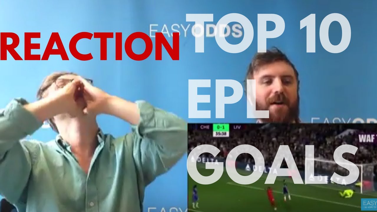 JAKE & ROSS REACT...TO THE TOP 10 PREMIER LEAGUE GOALS 16/17 - YouTube