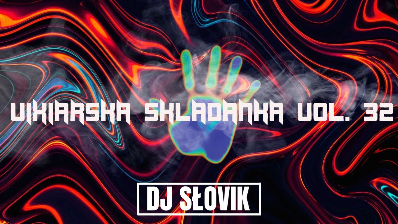 ☢️VIXIARSKA SKŁADANKA VOL. 32 - DJ SŁOVIK☢️🎵MUZA DO AUTA // NA IMPREZE🎵 ...
