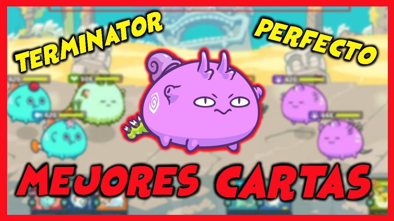 AXIE INFINITY TERMINATOR BUILD [Mejores Cartas para Axie Terminator ...