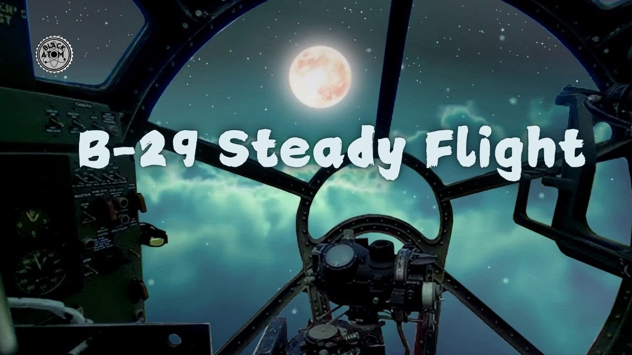 Relaxing B-29 Superfortress in Steady Flight with Metal Rattling ⨀ No ...