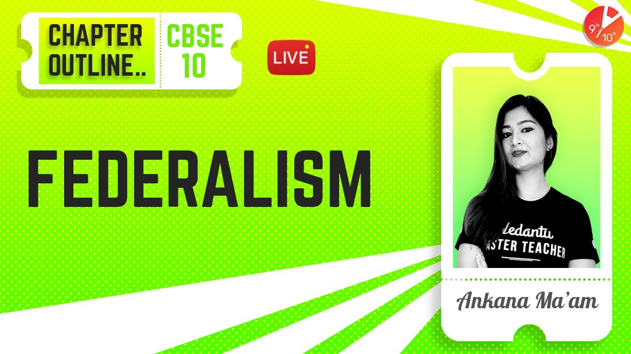 Federalism - Chapter Outline | CBSE Class 10 Civics Chapter 2 (SST ...
