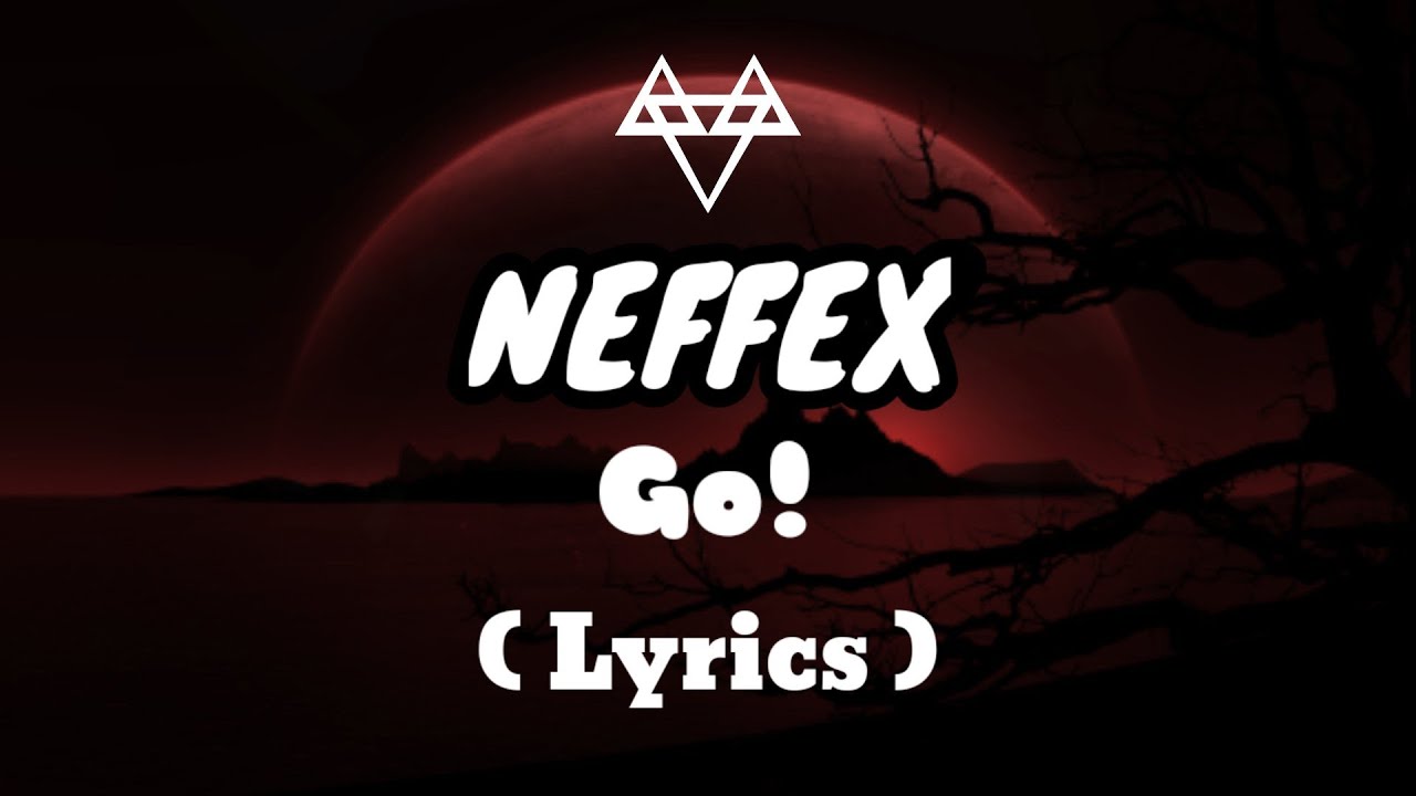 NEFFEX - Go! (Lyrics) | Non copyrighted music - YouTube