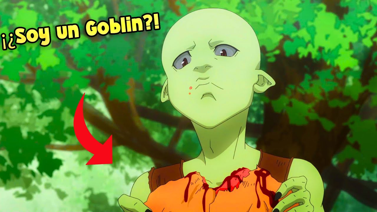💠(01) RENACE como GOBLIN y EVOLUCIONA con un poder INIMAGINABLE💠anime ...
