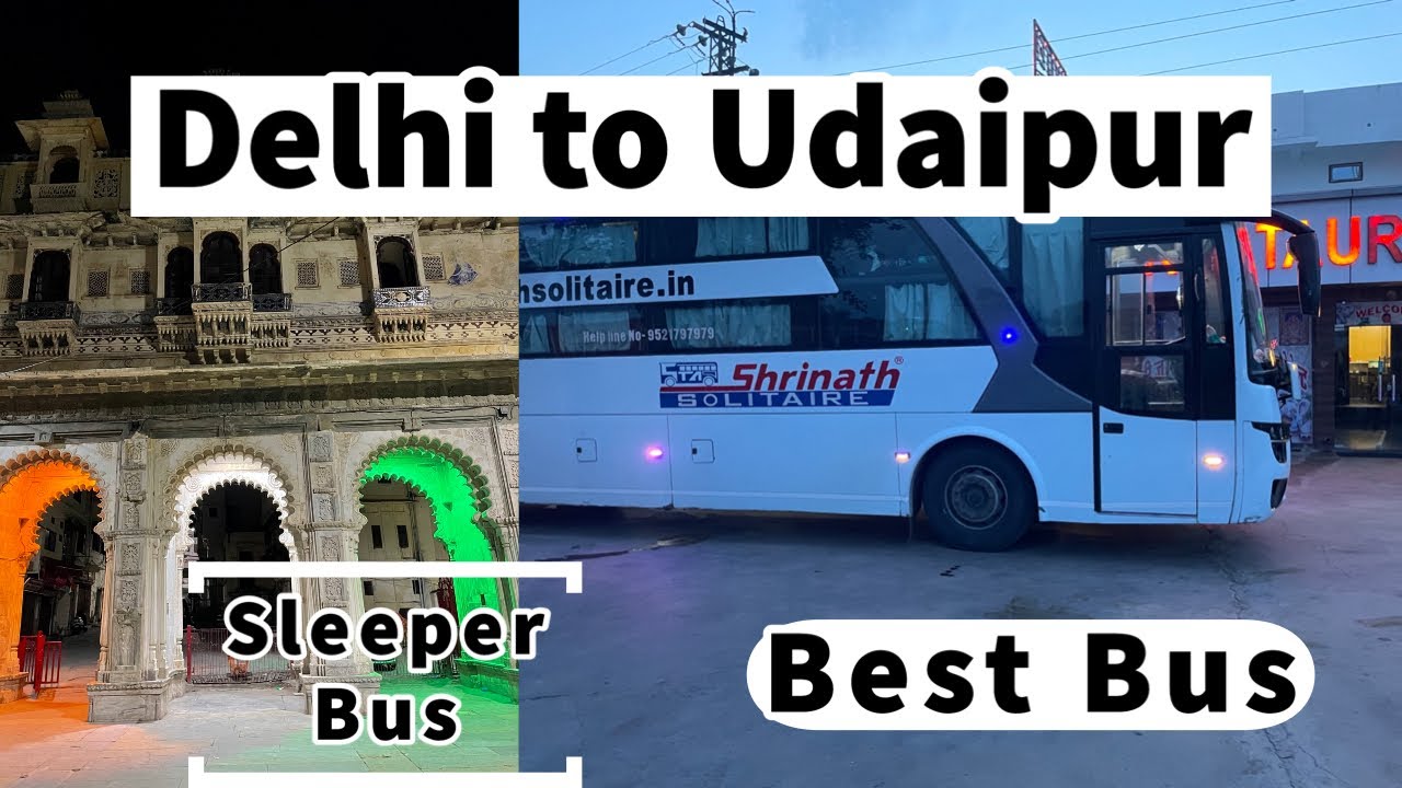 Delhi to Udaipur Bus Service | Delhi to Udaipur Sleeper Bus | Shrinath ...