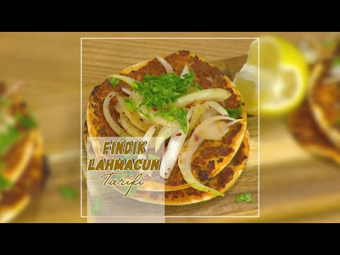 Fındık Lahmacun Tarifi ve Yapılışı