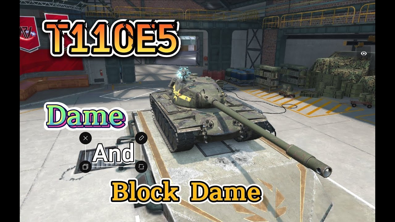 T110E5 - DAME and BLOCK DAME - World of Tanks Blitz ( WoT Blitz ) - YouTube