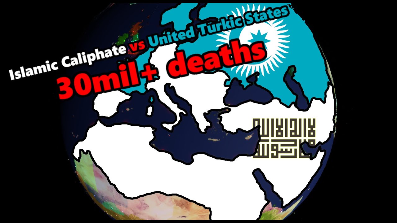 The Islamic Caliphate vs The United Turkic States (Epic late game war ...