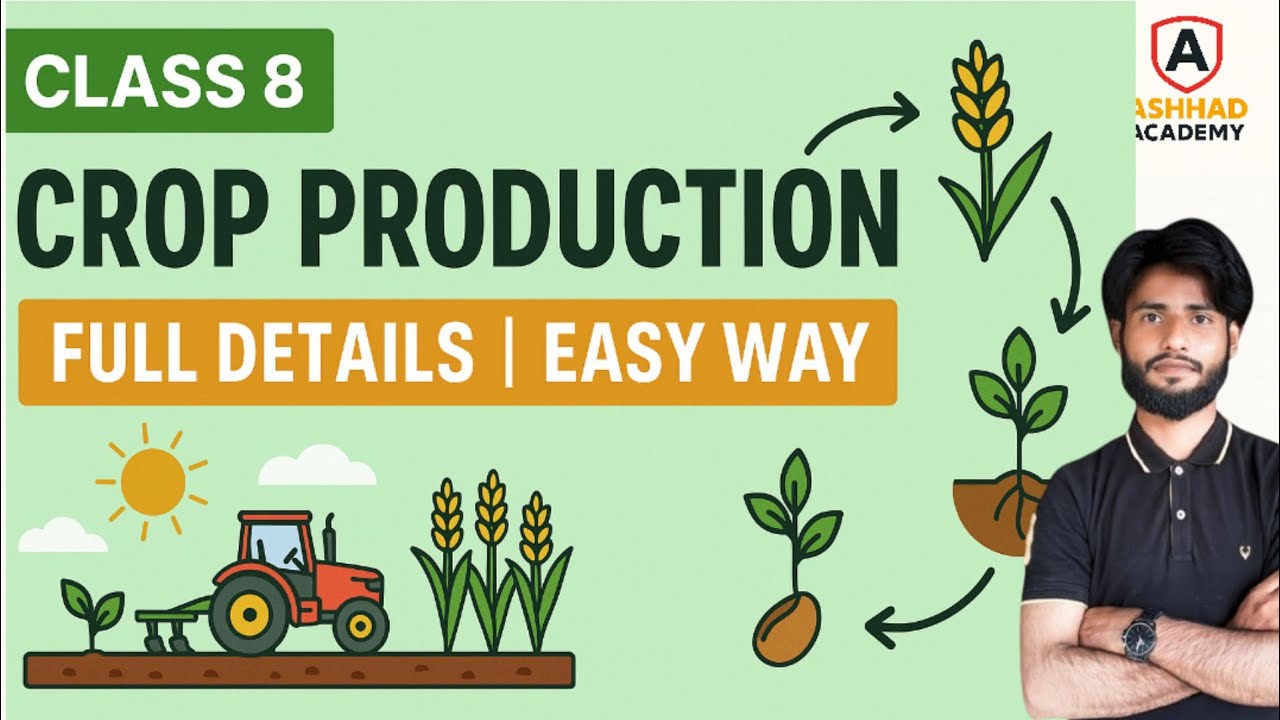 Crop Production and Management Full Chapter | Class 8 Science | Easy ...