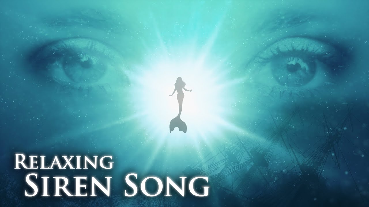 Hypnotic Siren Song for Relaxation - Song of the Mermaids 🧜‍♀️⚓🐚 ...