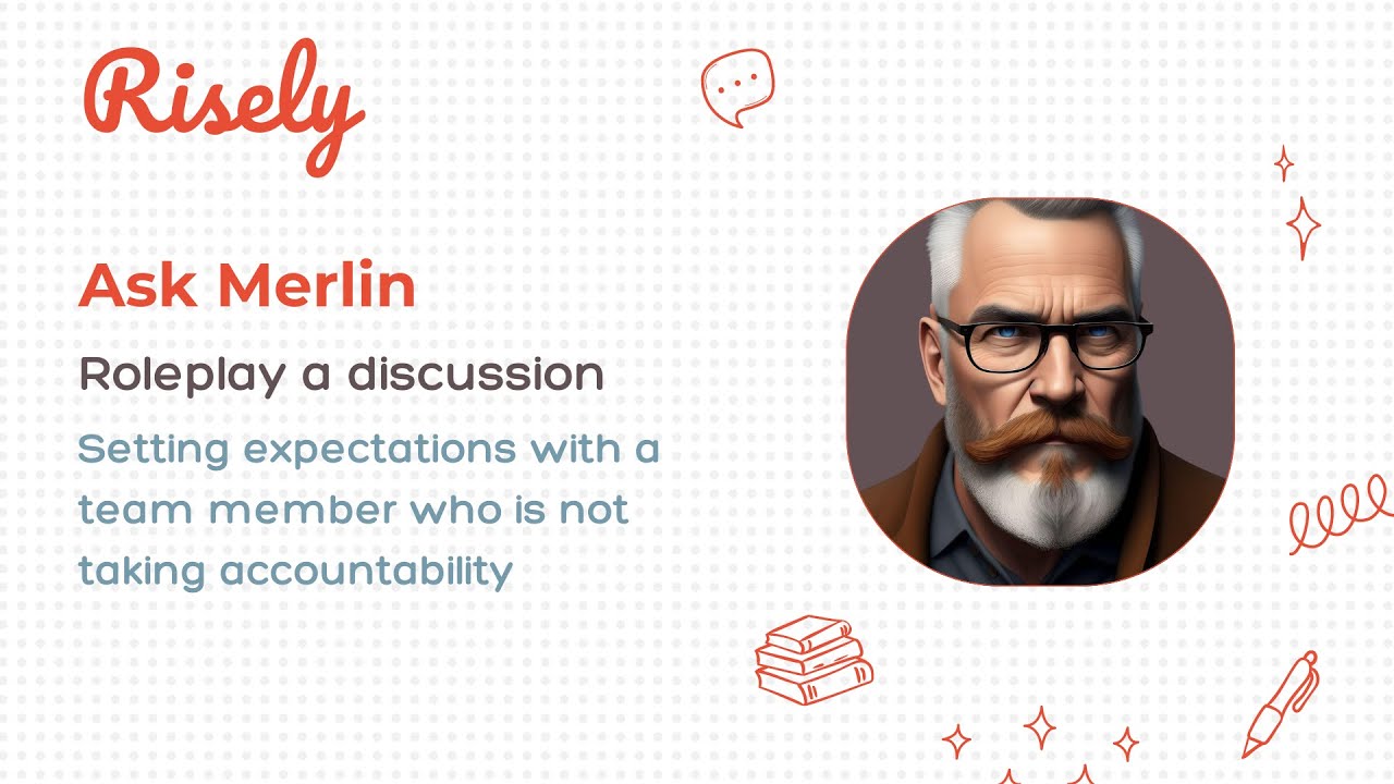 Roleplay: Setting Expectations for Accountability - Ask Merlin, your AI ...