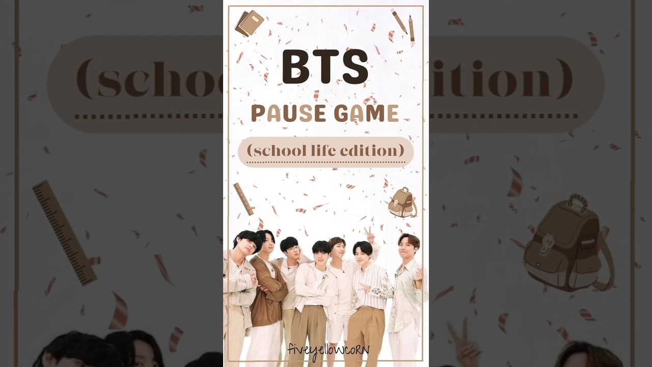 BTS Pause Game (School Life Edition) - YouTube