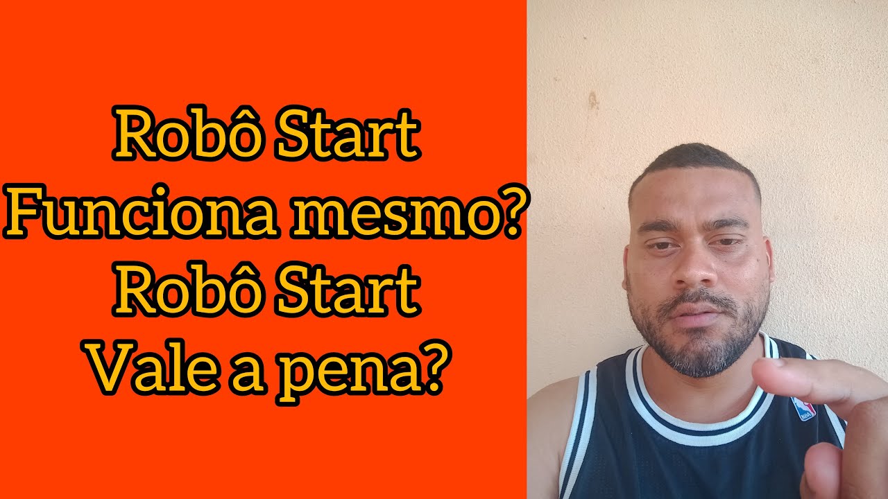 ROBÔ START FUNCIONA MESMO ? ROBÔ START VALE A PENA ? - YouTube