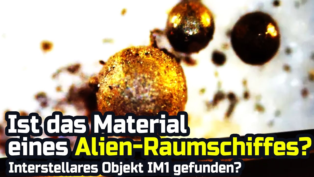 Ist das Material eines Alien-Raumschiffes? - Interstellares Objekt IM1 ...