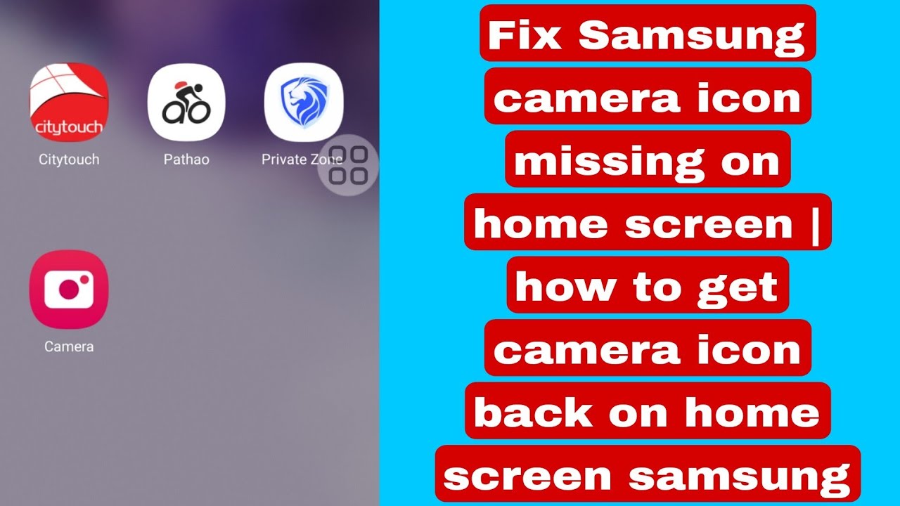Fix Samsung camera icon missing on home screen | how to get camera icon ...