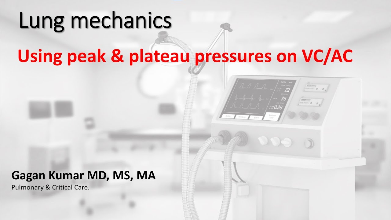 Lung mechanics : Peak and Plateau pressures - YouTube
