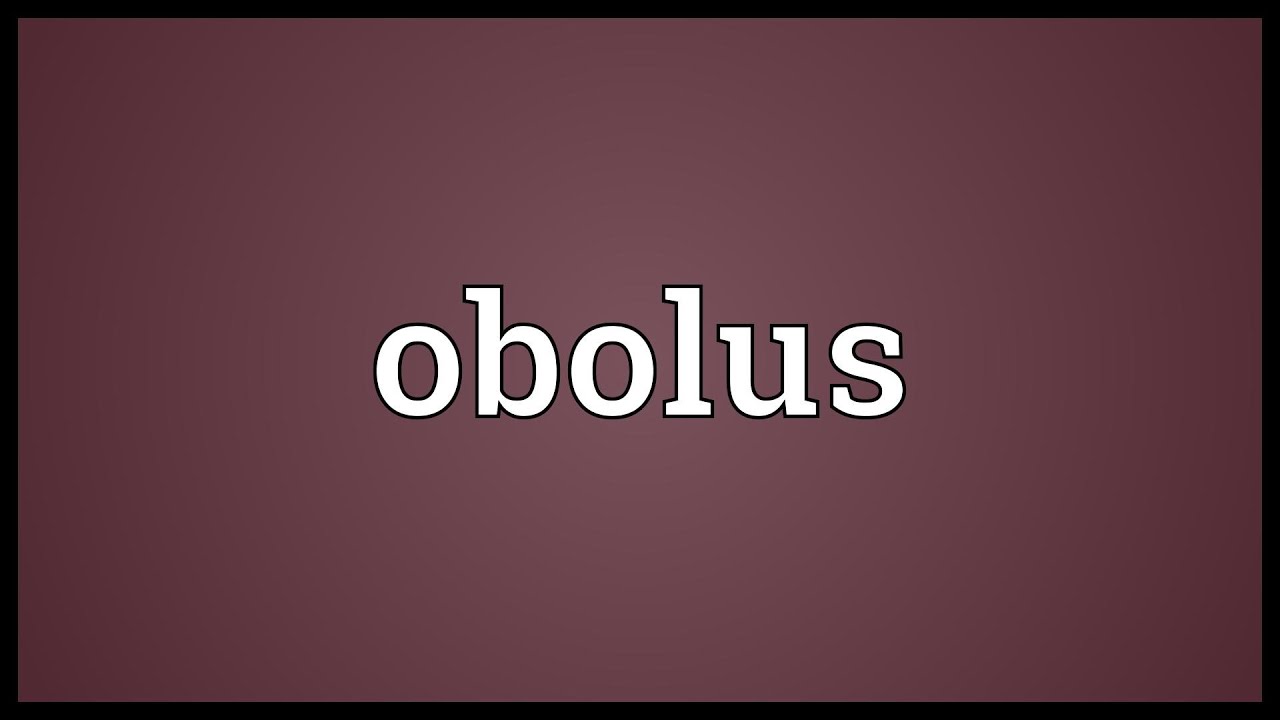 Obolus Meaning - YouTube