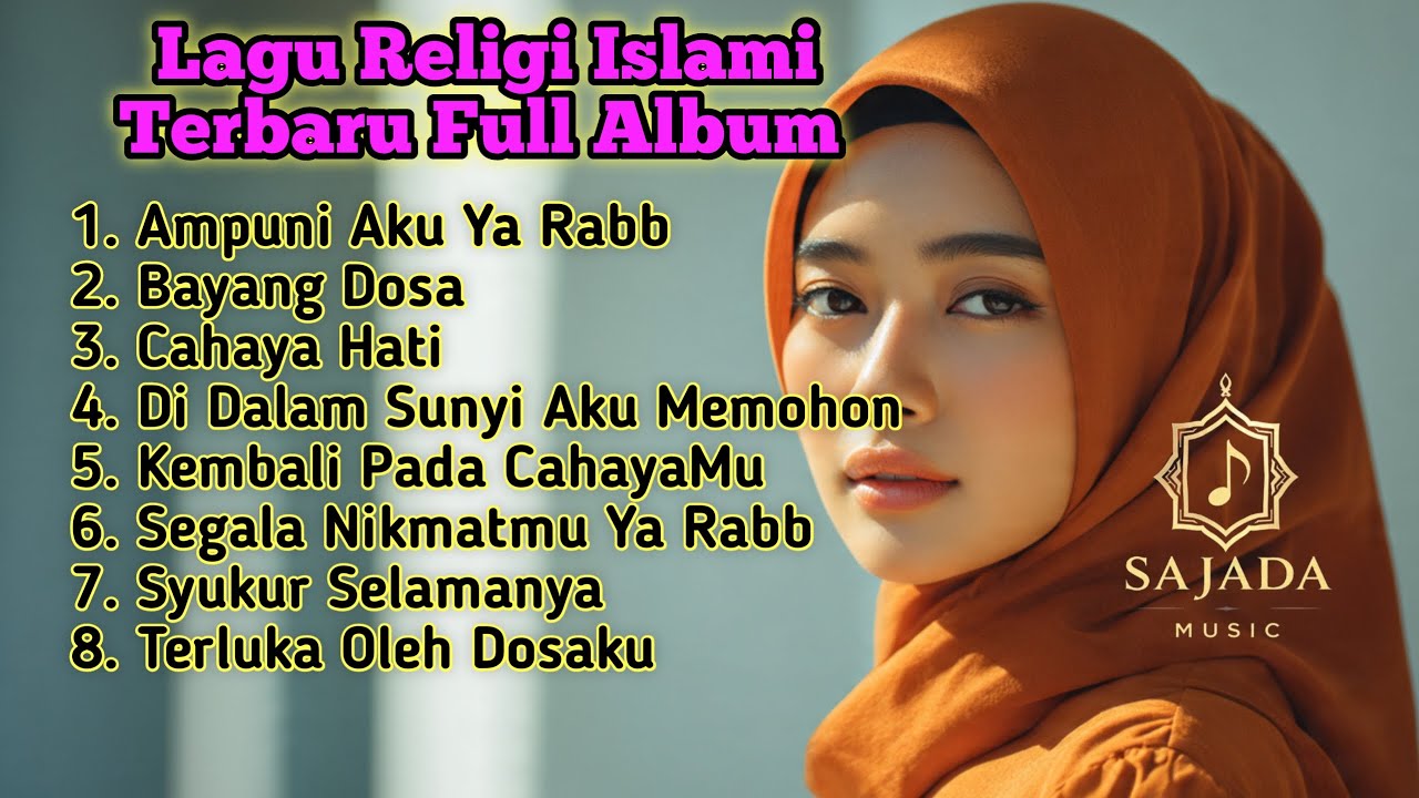 Lagu Religi Islami Terbaru Dan Terbaik Full Album,Lagu Menyentuh Hati ...