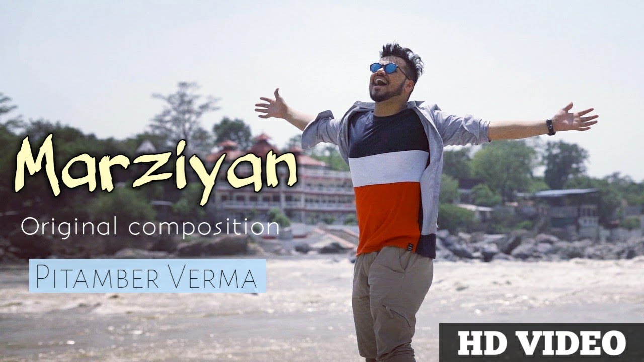 Marziyan (Original) Pitamber Verma | Travelling Song | Jitender Kandari ...
