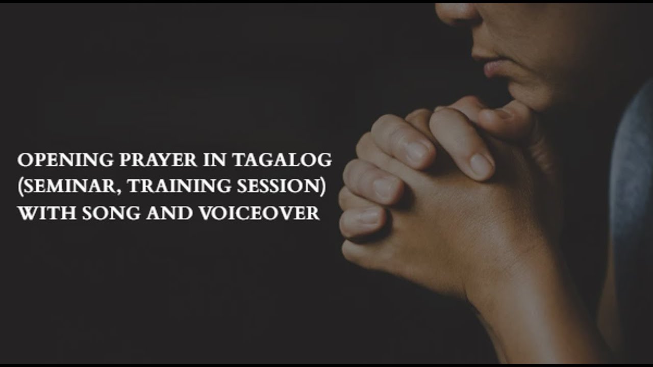 Opening Prayer in Tagalog (Seminar, Training Session) with Song and ...