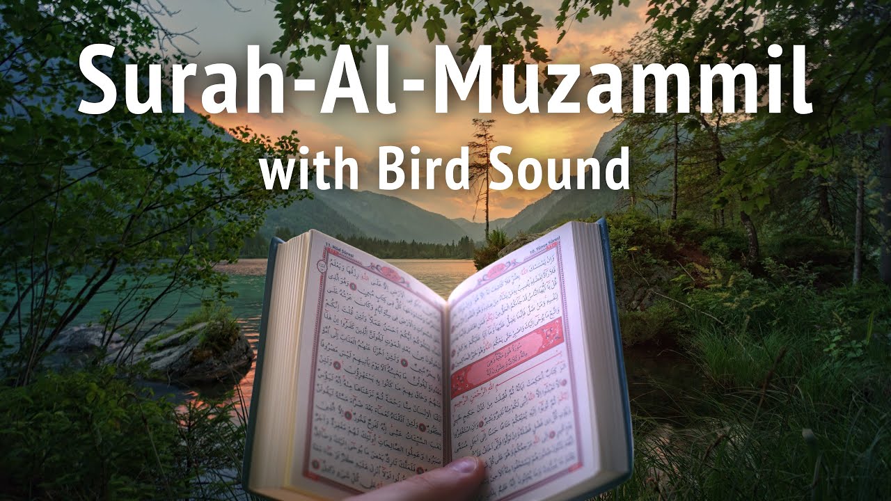 Surah Muzammil ⋮ Al Muzammil with Nature Sounds for Peace of Mind ...