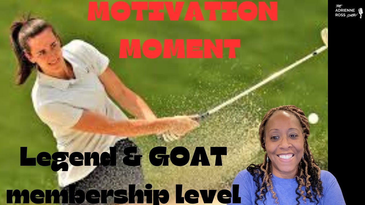 Motivation Moment for Legends & GOATs: She Plays GOLF! - YouTube