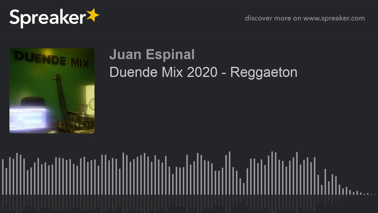 Duende Mix 2020 - Reggaeton (parte 2 de 2, hecho con Spreaker) - YouTube