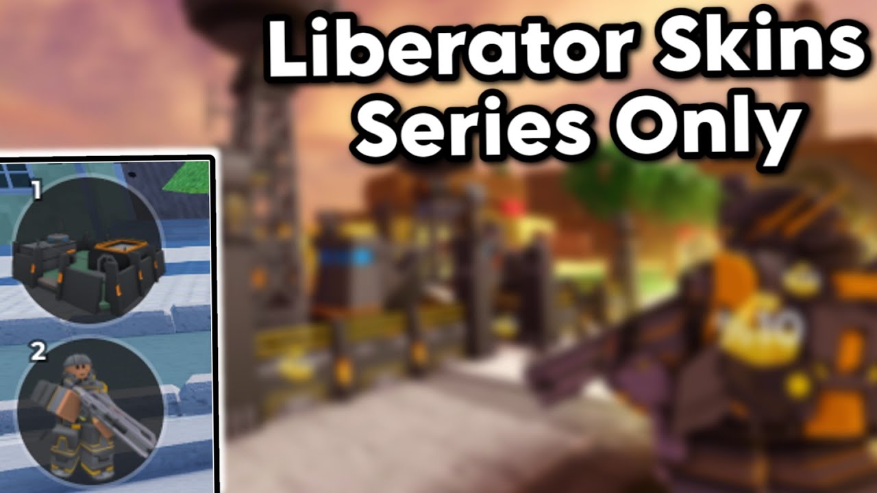 Liberator Skins only | Tower Defense Simulator - YouTube