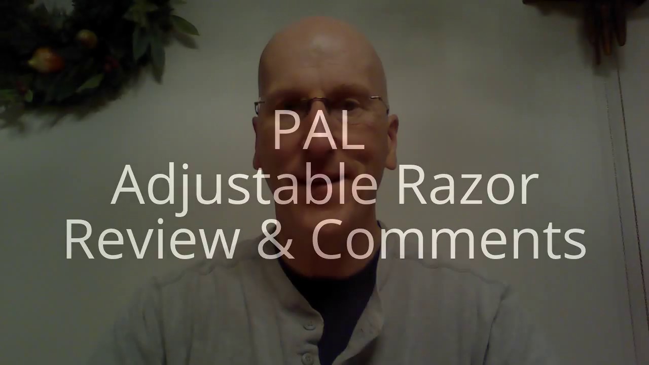 PAL Adjustable Razor Review and Comments - YouTube