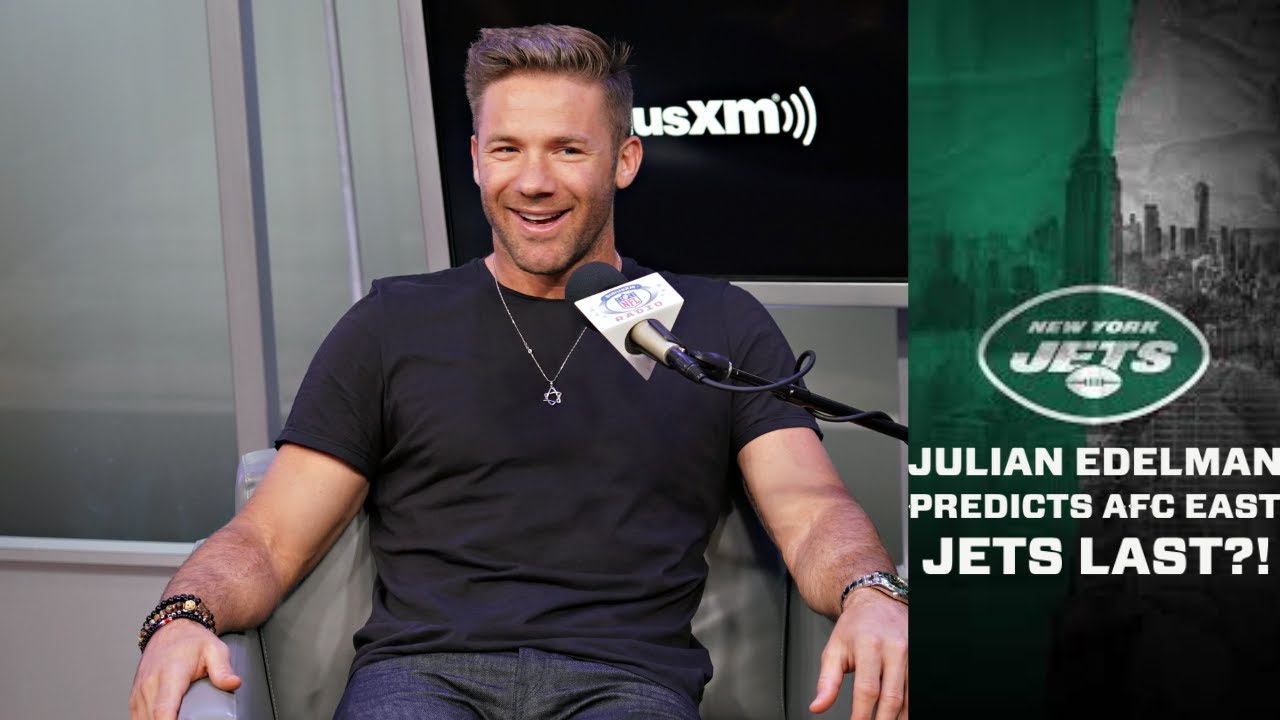 Julian Edelman Predicts Last Place For Jets In AFC East - YouTube