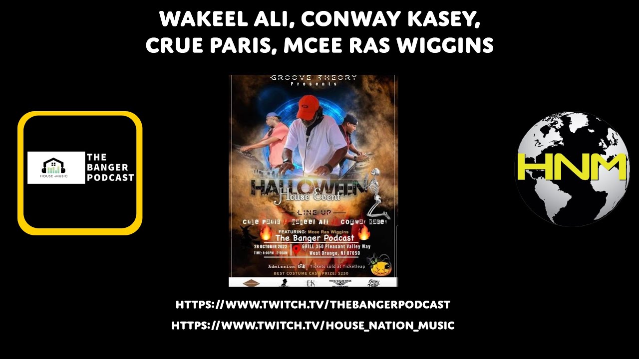 WAKEEL ALI, CONWAY KASEY, CRUE PARIS (THE BANGER PODCAST & HOUSE NATION ...