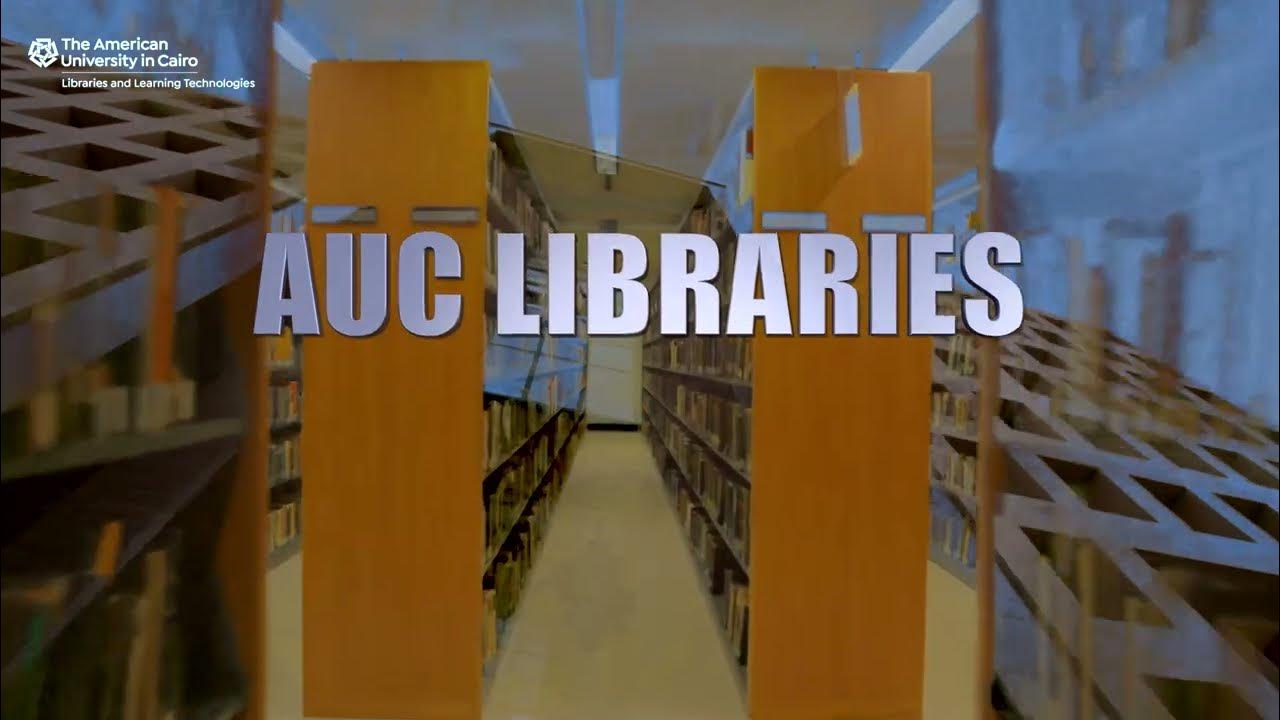 AUC Libraries Digitally Driven - YouTube