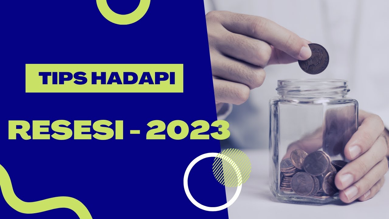 Tips Menghadapi Resesi 2023 - YouTube