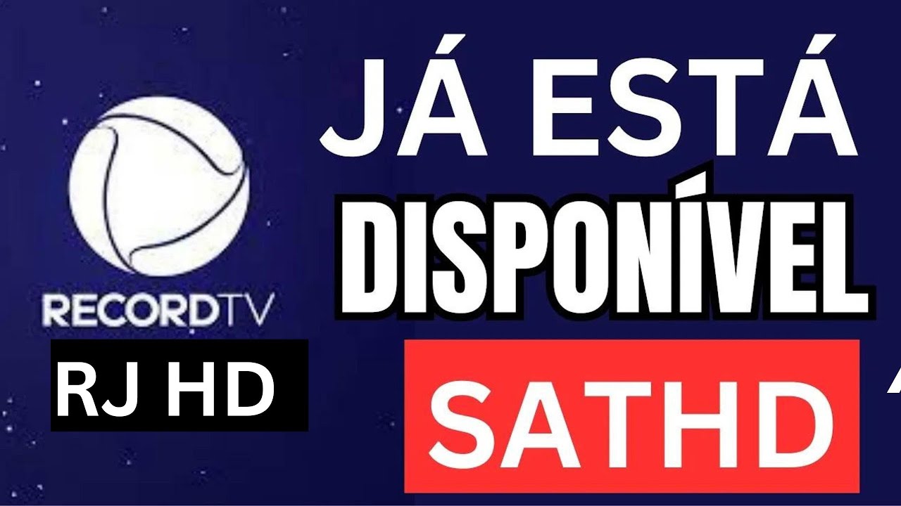 RECORD RJ HD JÁ ESTA DISPONIVEL NO SATHD REGIONAL NOVA PARABÓLICA ...