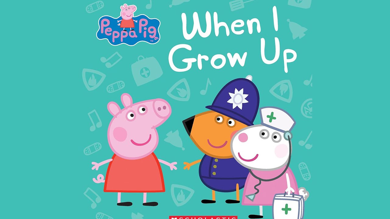Peppa Pig When I Grow Up Kids Book Read Aloud - Peppa Pig Book for ...