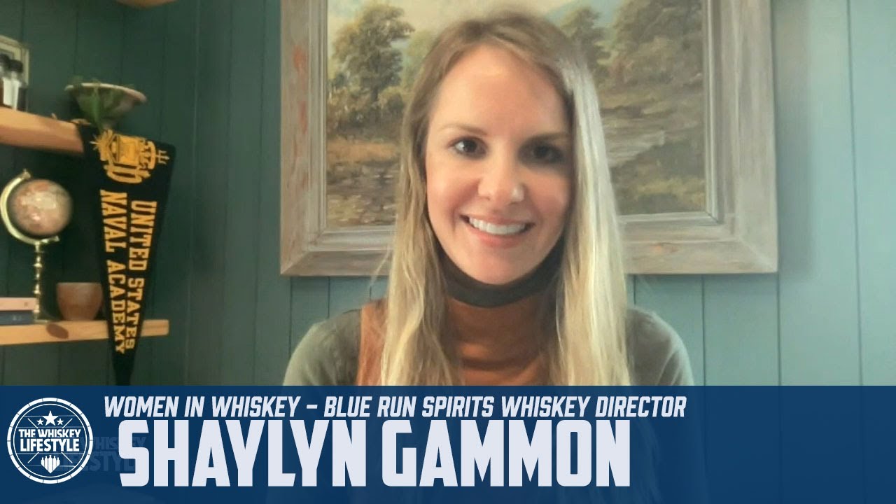 Women In Whiskey - Blue Run Spirits Whiskey Director Shaylyn Gammon ...