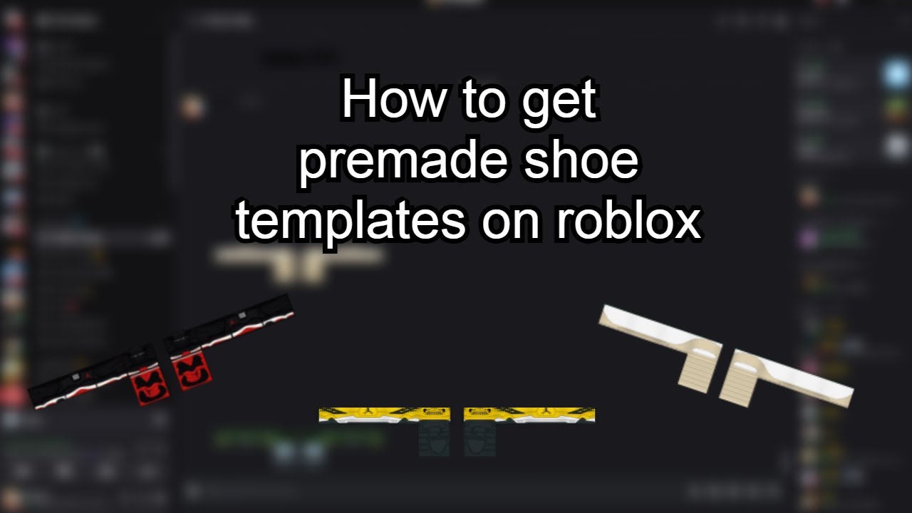 HOW TO GET/FIND ROBLOX PREMADE SHOE TEMPLATES (ROBLOX) - YouTube