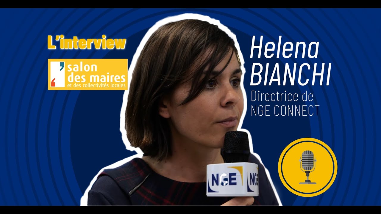 Entretien avec Helena Bianchi, directrice générale NGE CONNECT - YouTube
