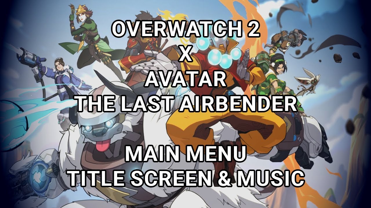 Overwatch 2 x Avatar The Last Airbender Main Menu Title Screen with ...