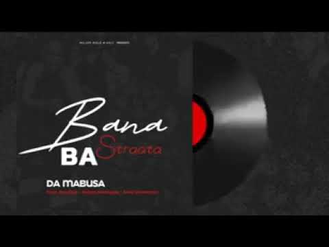 DaMabusa Feat. SoulQue,Sabza womqulo & Ama Grootman-Bana Ba Strata ...