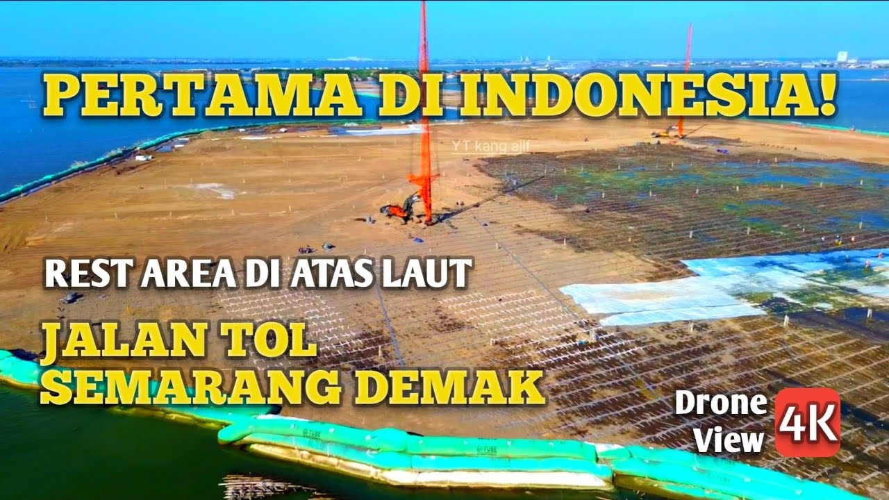 PERTAMA DI INDONESIA Rest Area di Atas Laut Jalan Tol Semarang–Demak ...