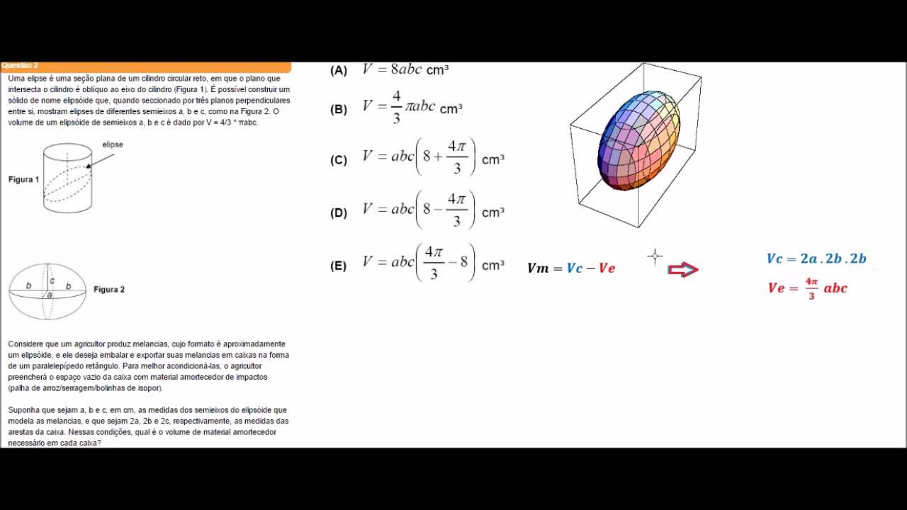 Matemática, ENEM 2009 ... Volume da Elipsóide . - YouTube