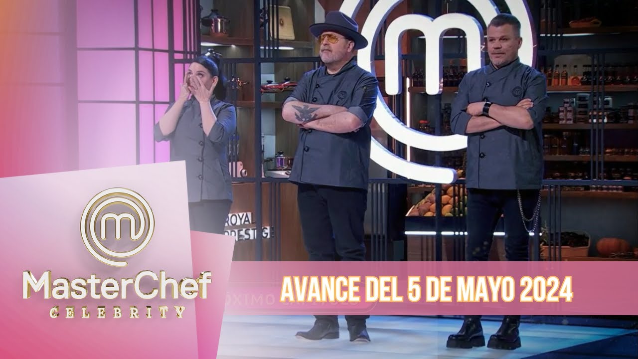 Avance: programa del 5 de mayo | MasterChef Celebrity 2024 - YouTube