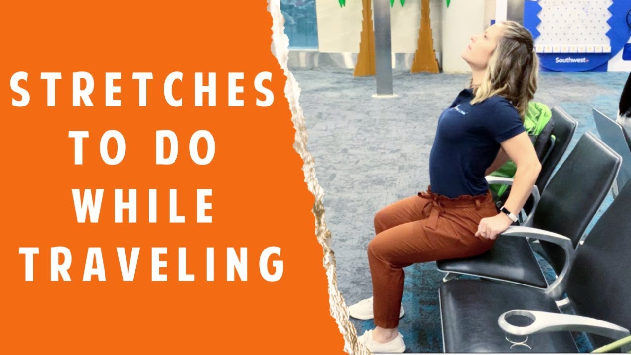 Stretches for Traveling - YouTube