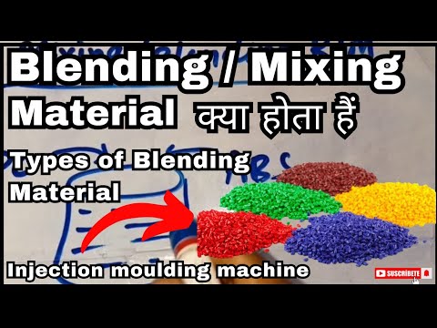 what is blending/Mixing Plastic material|types of blending material ...