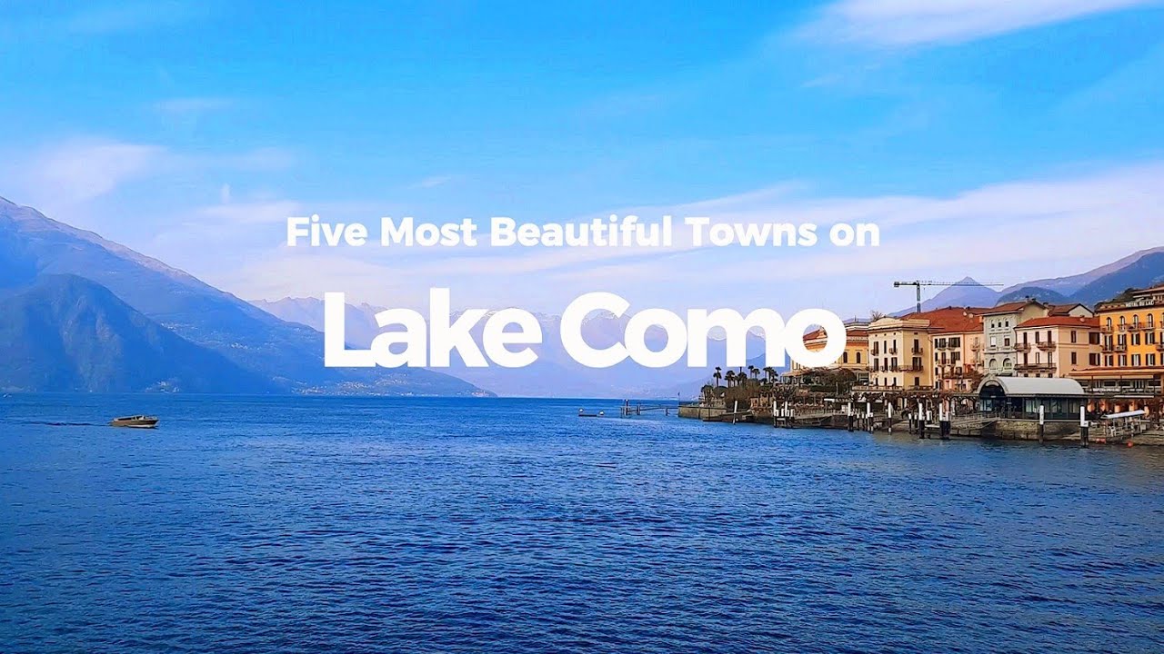 Lake Como, Italy | Five Most Beautiful Towns to Visit in One Day [4K ...