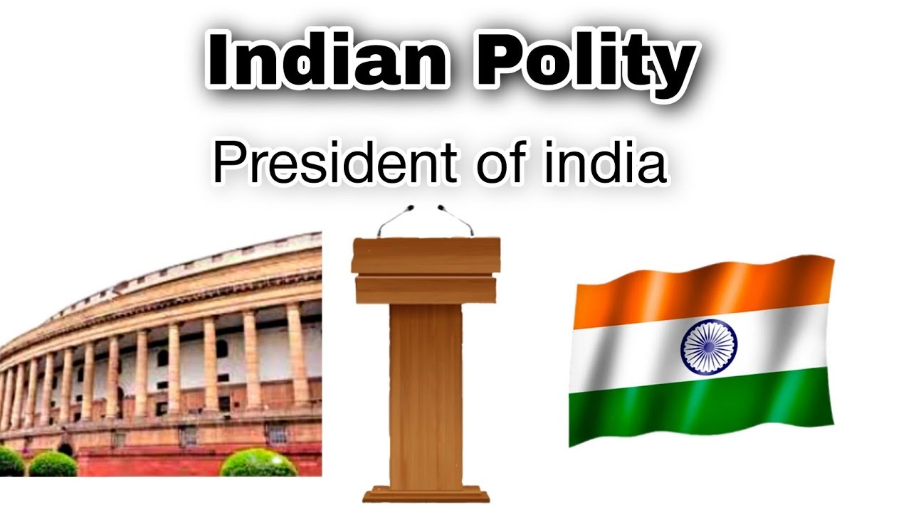 The President of india In Indian Constitution | Indian Polity ...