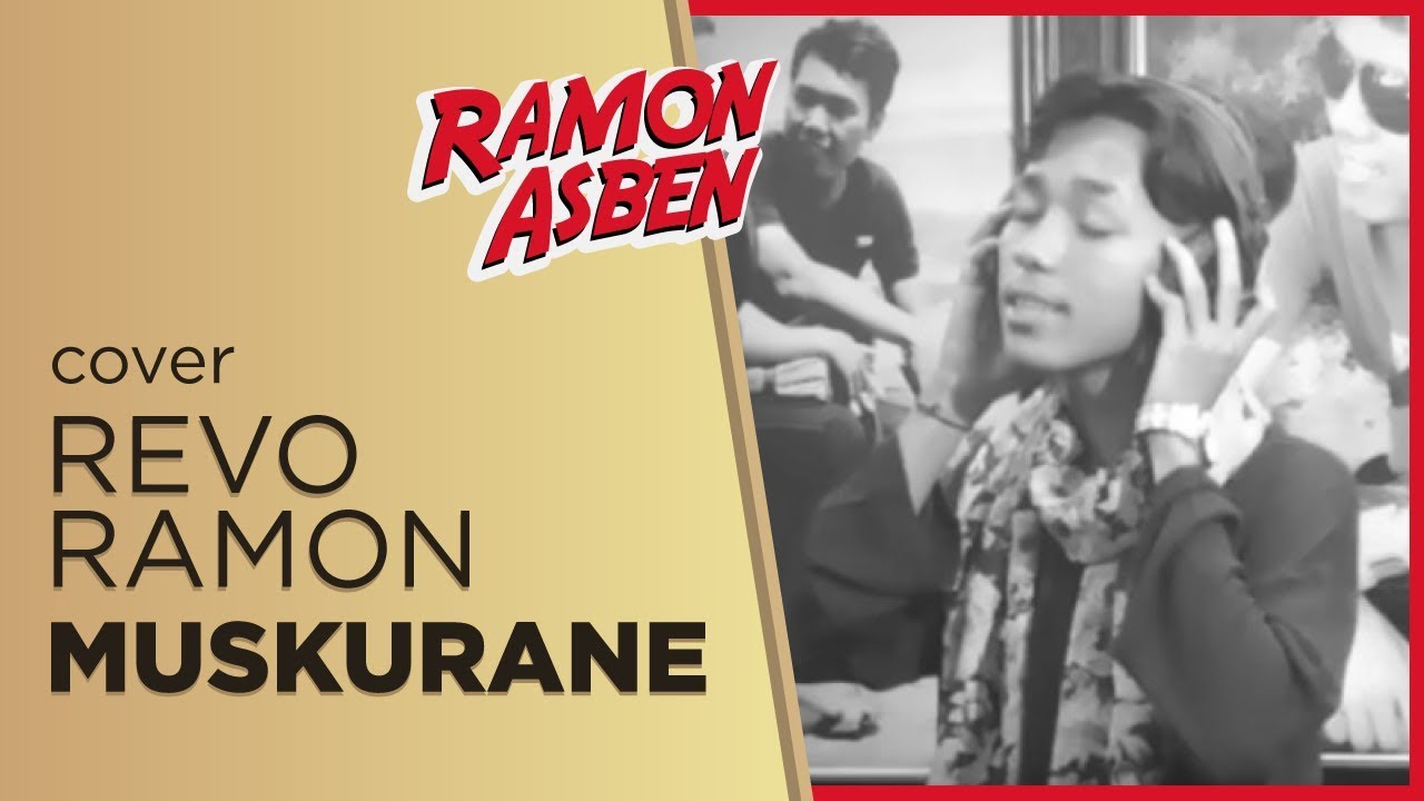 REVO RAMON - MUSKURANE [ COVER ] - YouTube